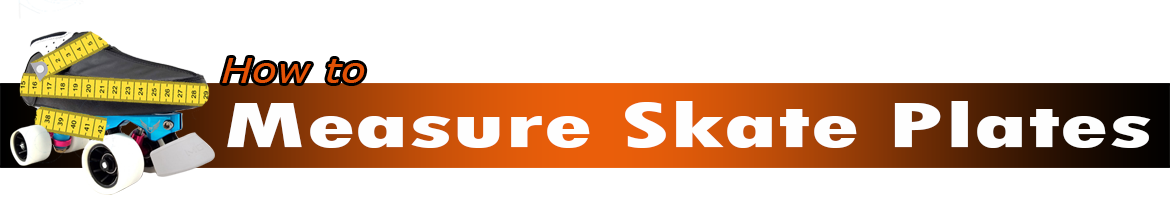 How to Measure Skate Plates - Devaskation.com